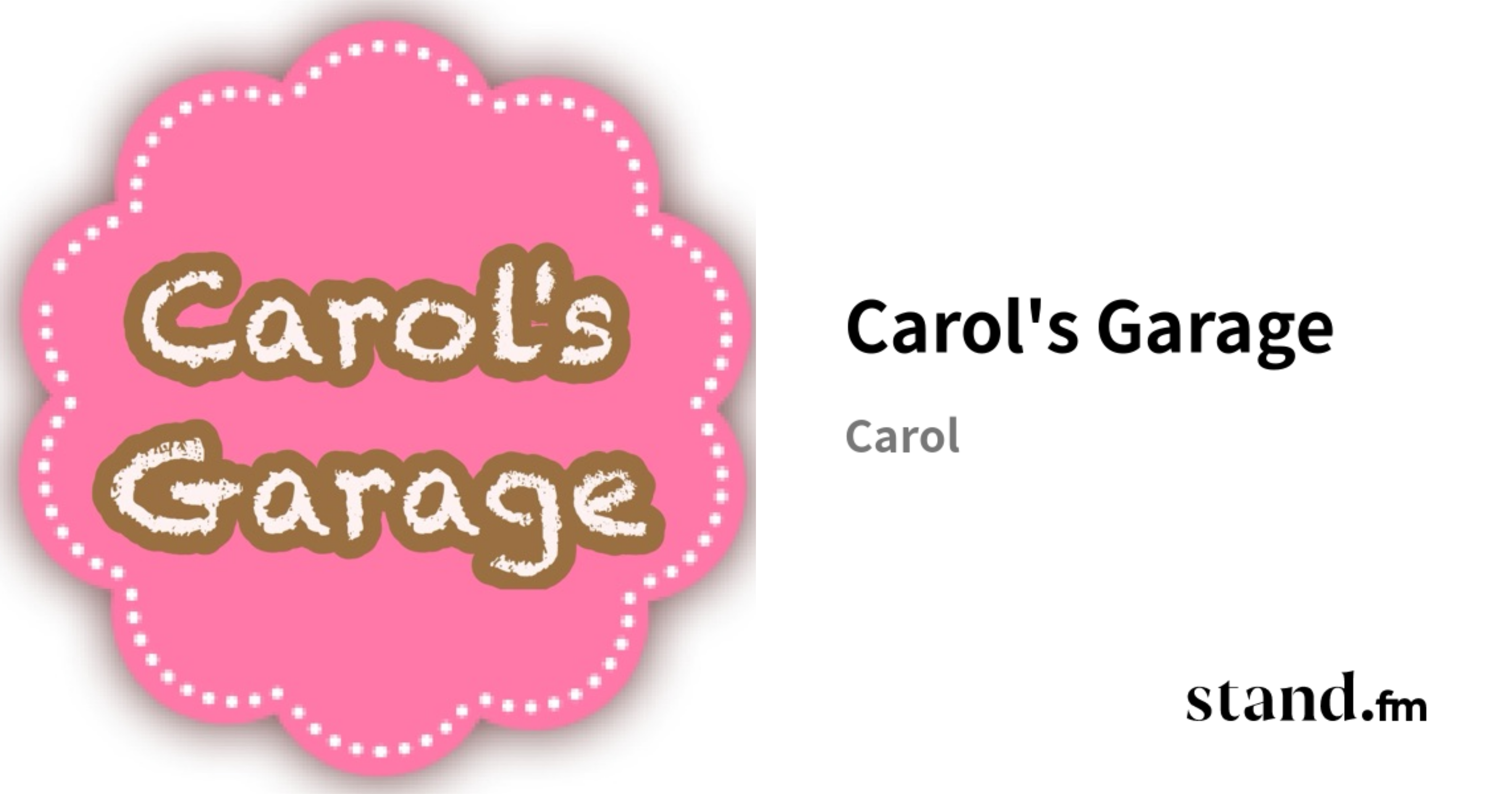 Carol's Garage | stand.fm