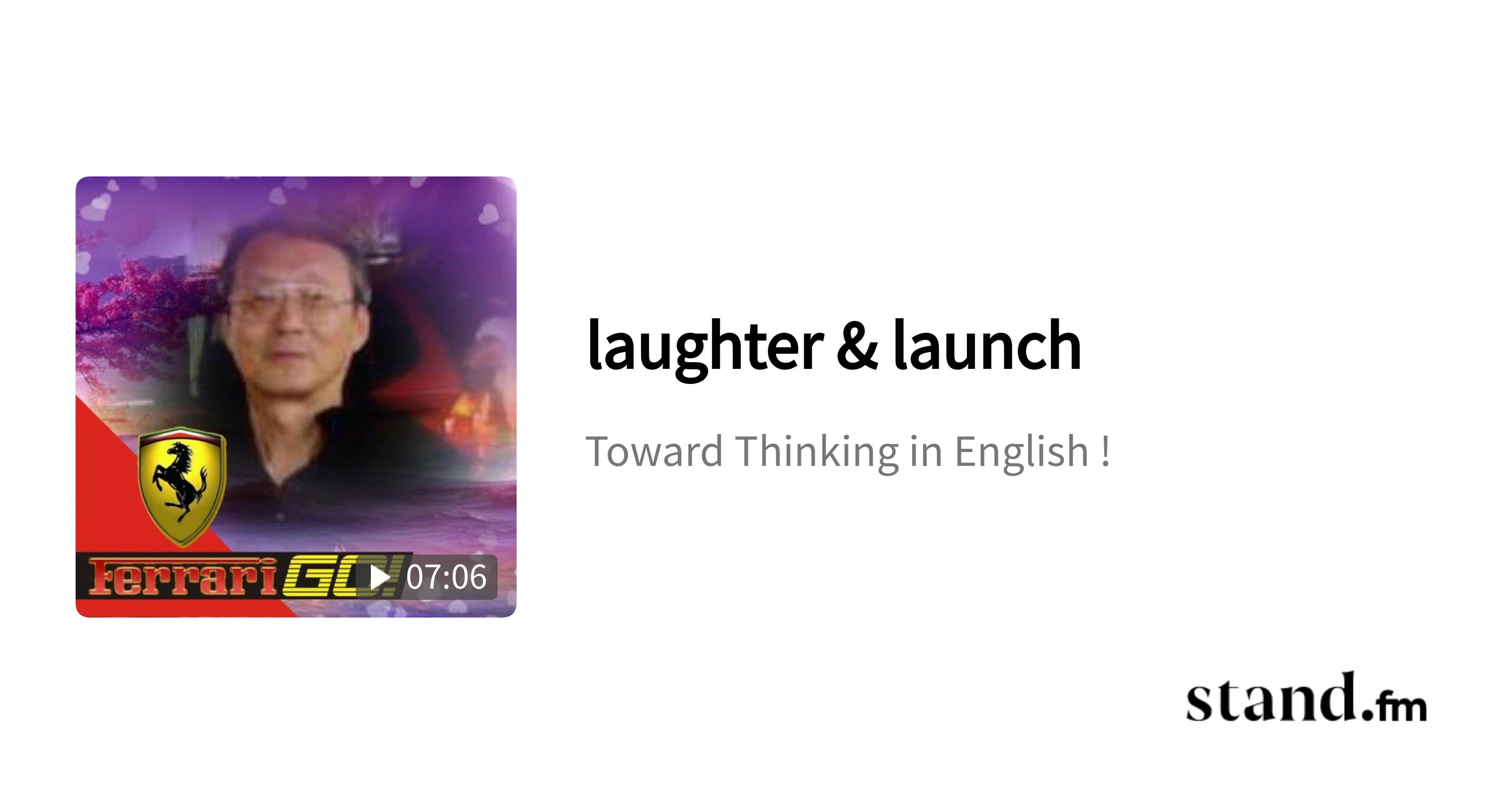 laughter & launch - Toward Thinking in English ! | stand.fm