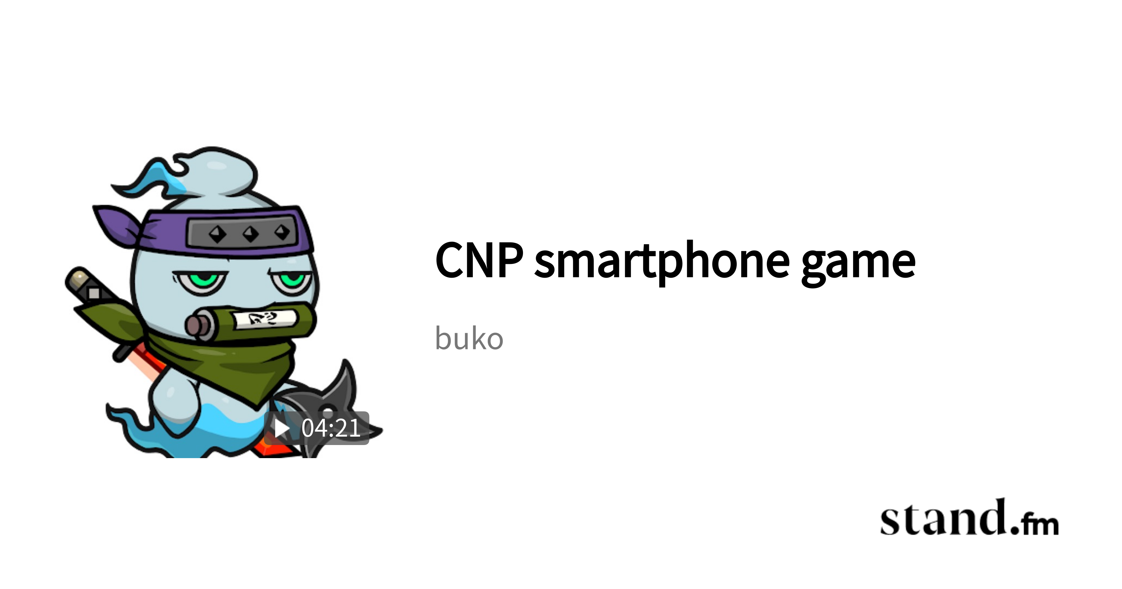 CNP smartphone game - buko | stand.fm
