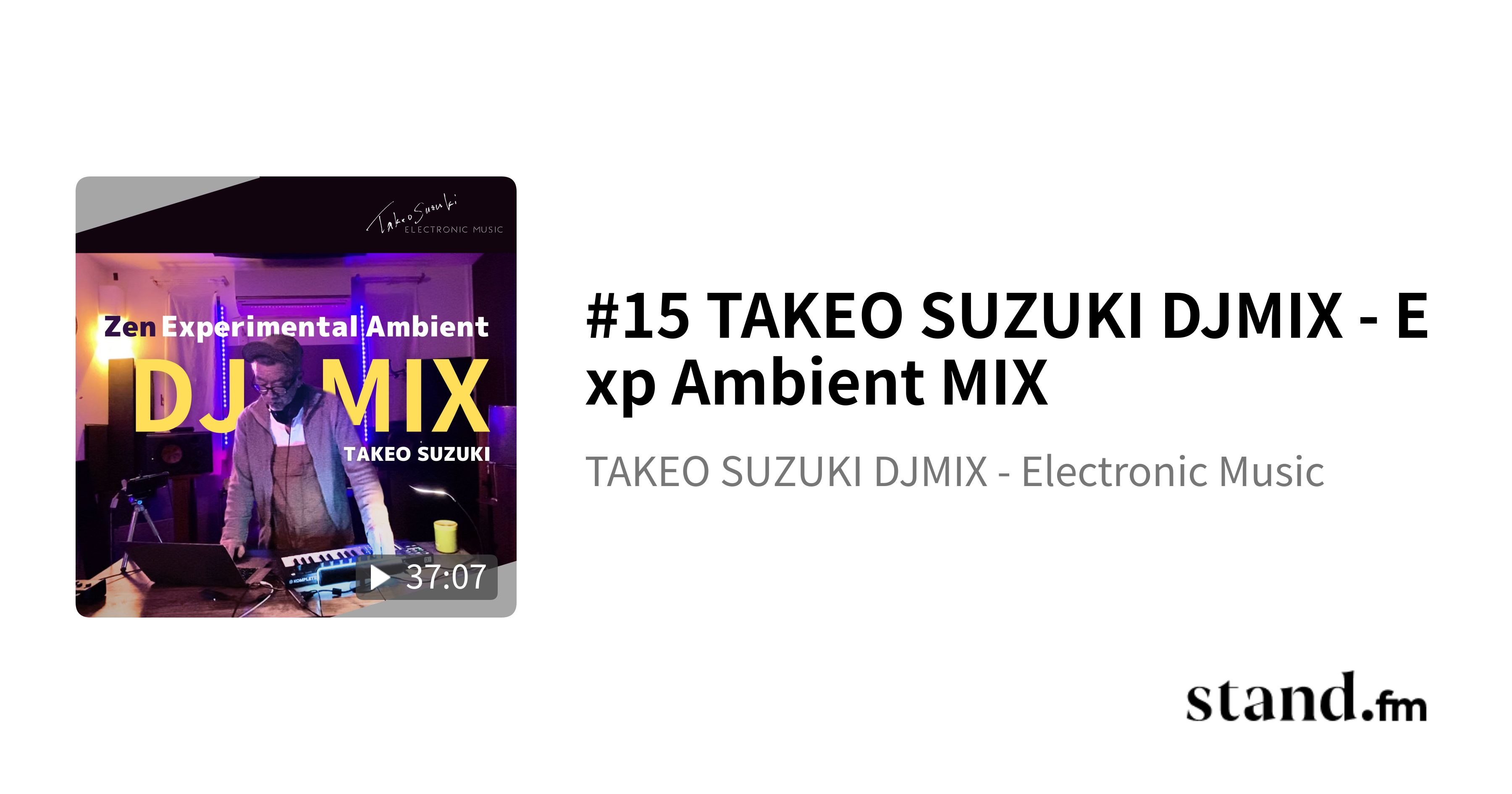 #15 TAKEO SUZUKI DJMIX - Exp Ambient MIX - TAKEO SUZUKI Live ...